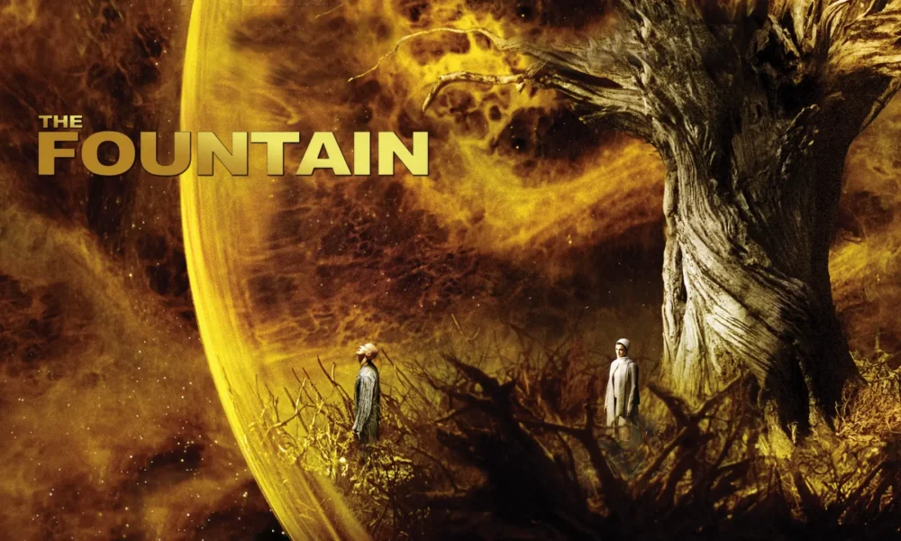 THE FOUNTAIN. Aronofsky’s Stunning Mystery Movie Explained